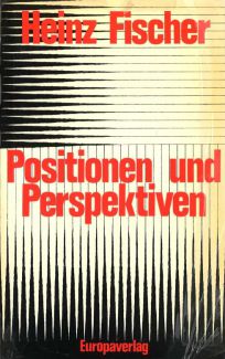 Positionen und Perspektiven (1977) von Heinz Fischer - antiquarisches Buch