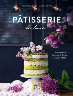 Pâtisserie de luxe von Simone Ruths und Franziska König - Buch